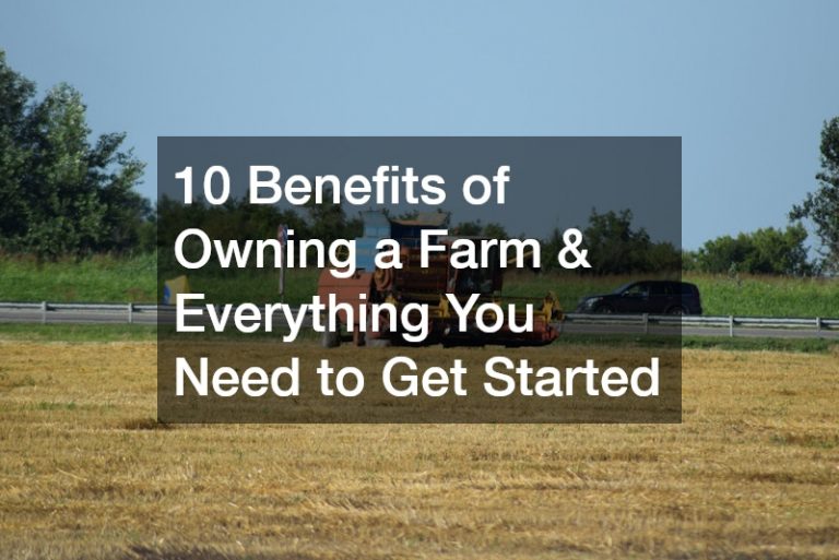 10 Benefits of Owning a Farm and Everything You Need to Get Started ...
